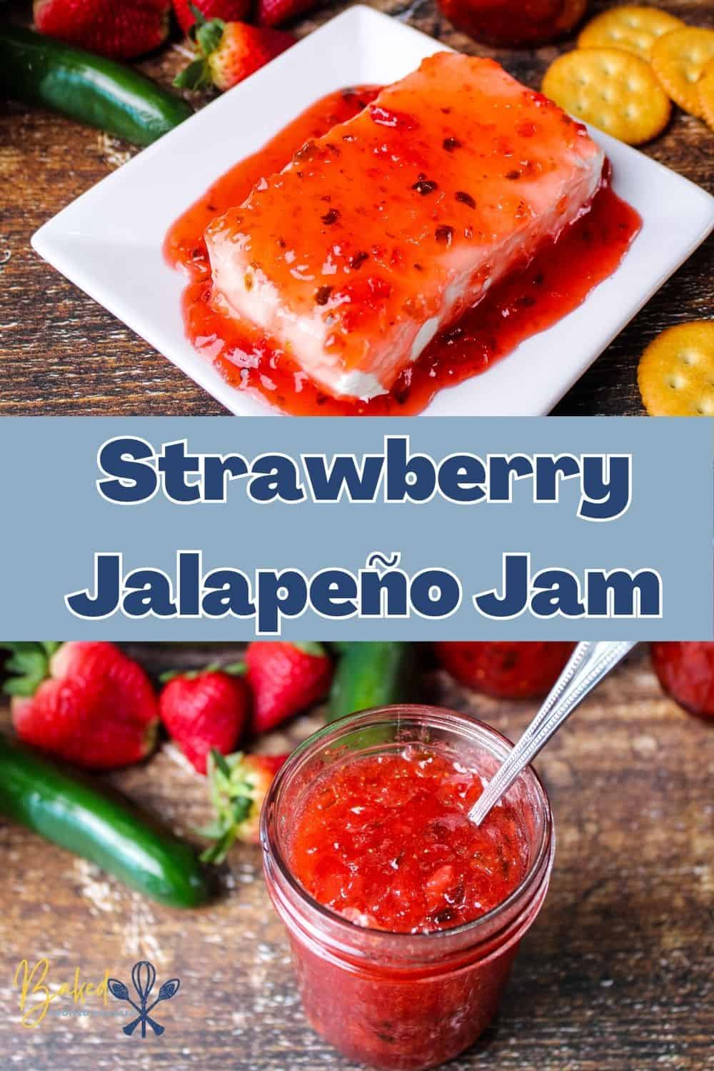 Sweet and Spicy Strawberry Jalapeño Jam - Baked Broiled and Basted